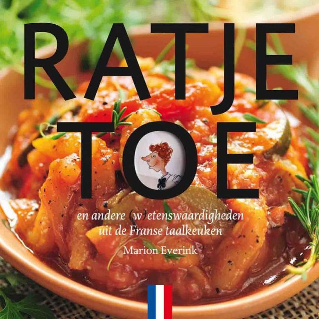 Ratjetoe - Marion Everink - Culinair - Frankrijk Boeken